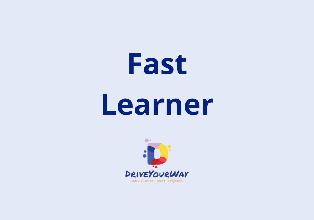 Fast learner - Driveyourway